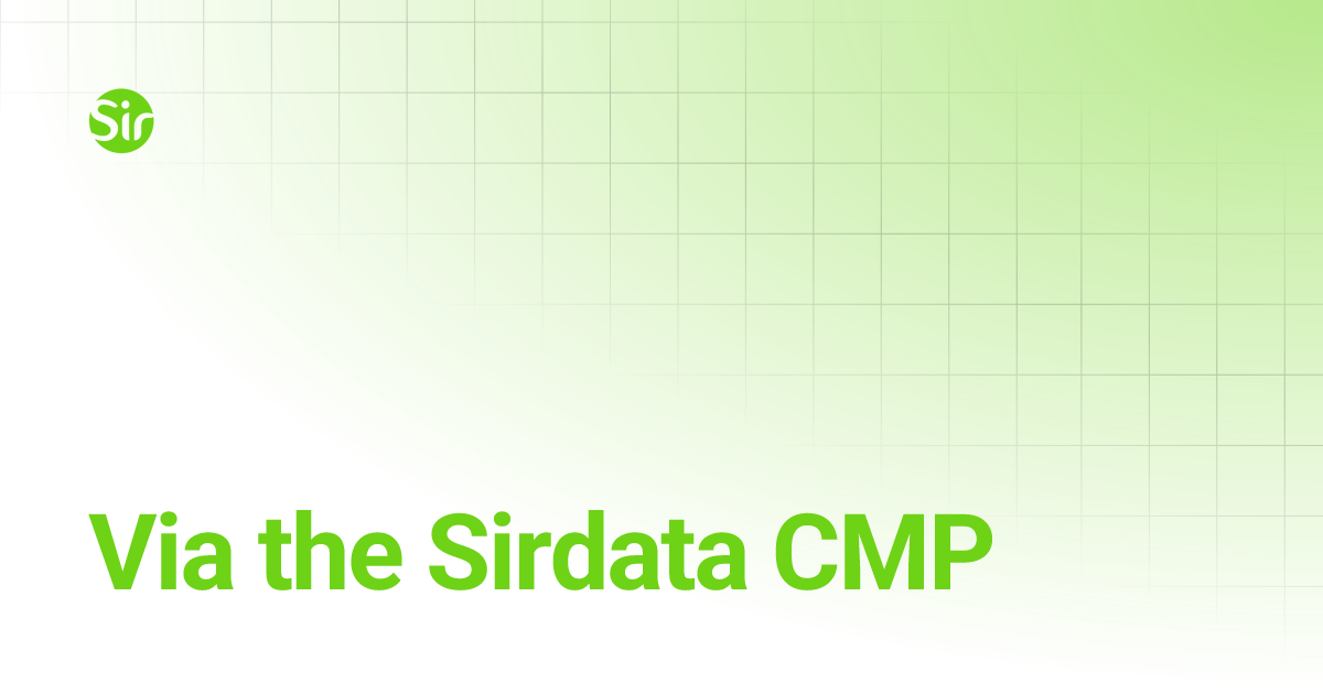 Via the Sirdata CMP | Sirdata CMP