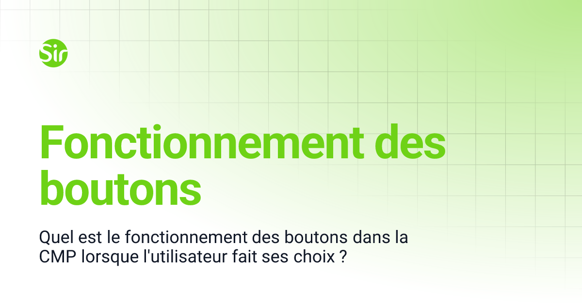 Fonctionnement des boutons | Sirdata CMP