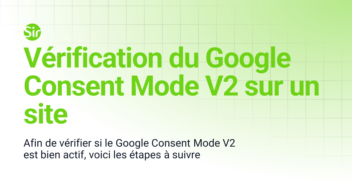 Vérification du Google Consent Mode V2 sur un site | Sirdata CMP