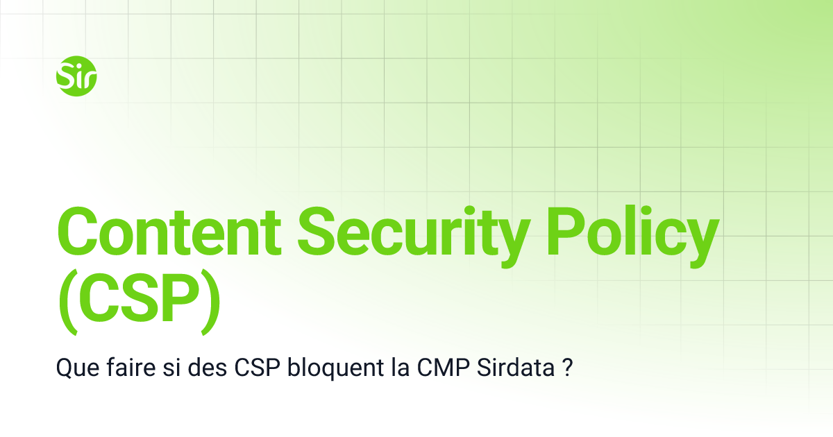 Content Security Policy (CSP) | Sirdata CMP